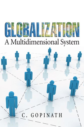 Globalization: A Multidimensional System: Gopinath, C.: 9781412940184 ...