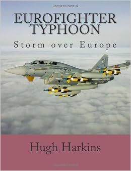 Eurofighter Typhoon: Storm over Europe: Amazon.co.uk: Hugh Harkins ...
