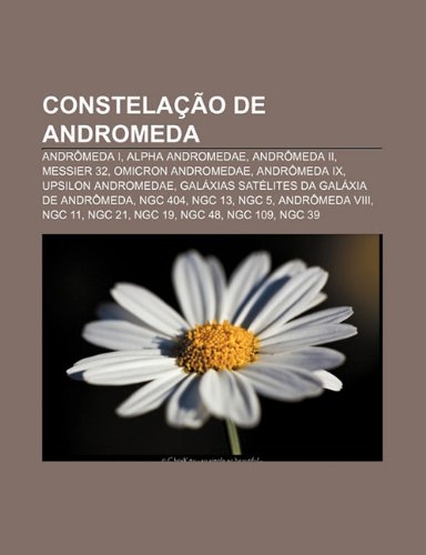 Constelacao de Andromeda: Andromeda I, Alpha Andromedae, Andromeda II ...