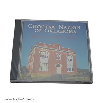 Choctaw Nation - Choctaw Nation of Oklahoma Traditional Choctaw Hymns ...