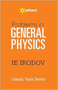 PROBLEMS INGENERAL PHYSICS: IE Irodov: 9789352030613: Amazon.com: Books