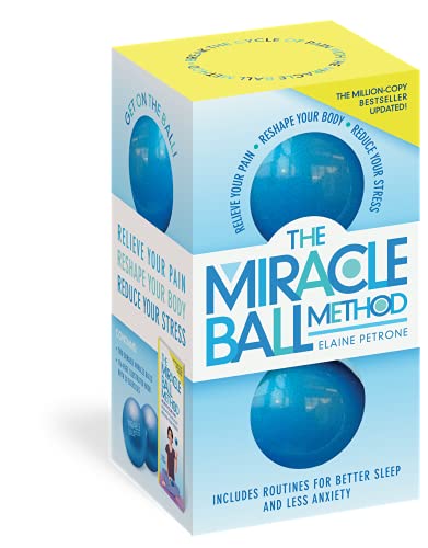The Miracle Ball Method, Revised Edition: Relieve Your Pain, Reshape ...