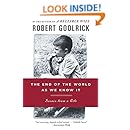 The End of the World as We Know It: Scenes from a Life: Robert Goolrick ...