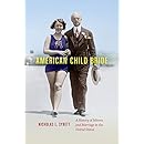 American Child Bride: A History of Minors and Marriage in the United ...