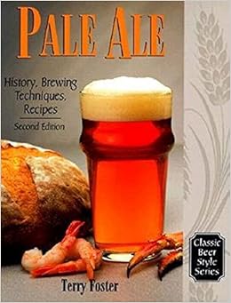 Pale Ale, Revised: History, Brewing, Techniques, Recipes (Classic Beer ...