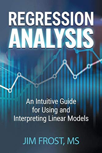 Amazon.com: Regression Analysis: An Intuitive Guide for Using and ...