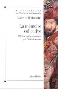 La Mémoire collective - Maurice Halbwachs - Babelio