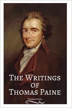 The Writings of Thomas Paine: Amazon.co.uk: Paine, Thomas ...