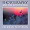Photography and the Art of Seeing: Patterson, Freeman: 9781550130997 ...