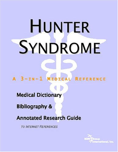Hunter Syndrome - A Medical Dictionary, Bibliography, and Annotated ...