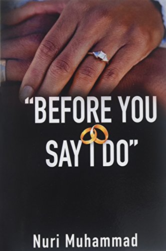 Before You Say I Do: Muhammad, Nuri: 9781530258178: Amazon.com: Books