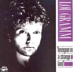 Foreigner in a Strange Land - Gramm,Lou: Amazon.de: Musik-CDs & Vinyl