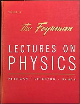 Feynman Lectures on Physics, Vol. 3: Quantum Mechanics: Richard P ...