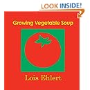 Growing Vegetable Soup (Voyager Books) - Kindle edition by Lois Ehlert ...
