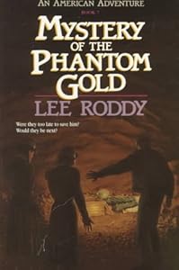 Mystery of the Phantom Gold (American... book by Lee Roddy