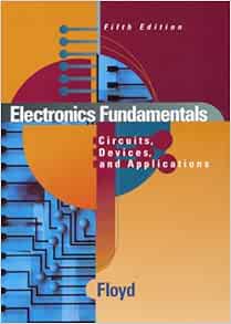 Electronics Fundamentals: Circuits, Devices, and Applications (5th Edition): Floyd, Thomas L ...