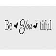 Amazon.com: Be - You - tiful - Decal - Sticker - Home Décor- Vinyl ...