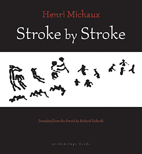 Stroke by Stroke: Michaux, Henri, Sieburth, Richard: 9780976395058 ...