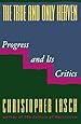 The True and Only Heaven: Progress and Its Critics: Christopher Lasch ...