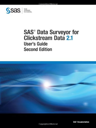 SAS Data Surveyor for Clickstream Data 2.1: User's Guide, Second Edition: 9781607643852 ...