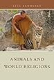 Amazon.com: Animals and World Religions (9780199790685): Lisa Kemmerer ...