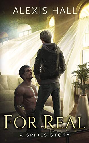 For Real (Spires): Hall, Alexis: 9781912688944: Amazon.com: Books