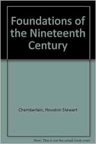 Amazon.com: Foundations of the Nineteenth Century (2 Volumes ...