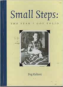 PATHWAYS: GRADE 5 SMALL STEPS: THE YEAR I GOT POLIO TRADE BOOK: K/H ...