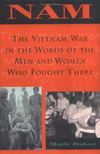 NAM: The Vietnam War in the Words of the Men and Women Who Fought There ...