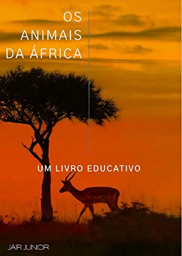 Os Animais da África: Um livro educativo (Conhecendo os animais ...