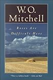 Who Has Seen the Wind: Mitchell, W.O.: 9780771034756: Books - Amazon.ca
