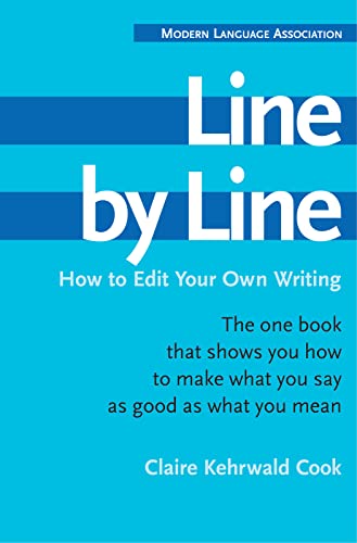 Line by Line: How to Edit Your Own Writing: Cook, Claire Kehrwald ...