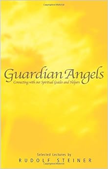 Guardian Angels: Connecting with Our Spiritual Guides and Helpers ...