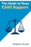 Child Support Defense: A How-To Guide For The Non-Custodial Parent ...