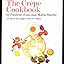 The Crepe Cookbook: Paulette Fono and Maria Stacho: 9780385021531 ...