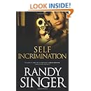 Amazon.com: Self Incrimination (0031809135679): Randy Singer: Books