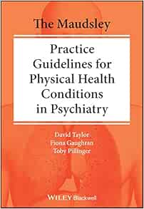The Maudsley Practice Guidelines for Physical Health Conditions in ...
