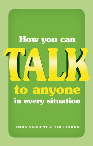How You Can Talk to Anyone in Every Situation: Sargent, Emma, Fearon ...