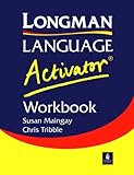 Longman Language Activator: Helps you write and speak natural English ...