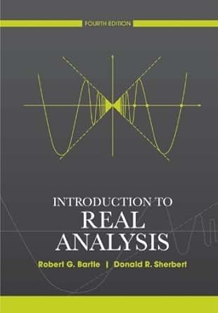Introduction to Real Analysis, 4th Edition 4, Robert G. Bartle, Donald ...