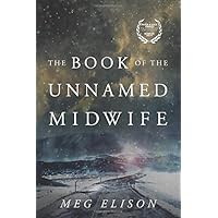 Amazon.com: The Book of the Unnamed Midwife (The Road to Nowhere, 1 ...