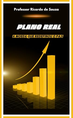 Plano Real: A Moeda que Redefiniu o País - eBook, Resumo, Ler Online e ...