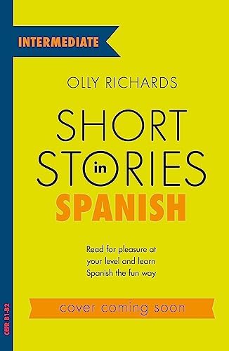 Short Stories in Spanish for Intermediate Learners: Read pleasure at ...