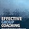 Amazon.com: Effective Group Coaching: Tried and Tested Tools and ...