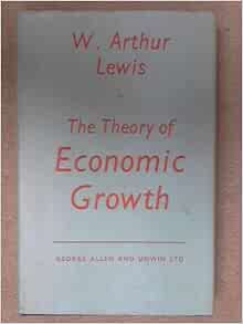 The theory of Economic Growth: W. Arthur Lewis: Amazon.com: Books