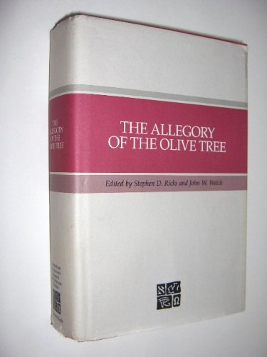 The Allegory of the Olive Tree: The Olive, the Bible, and Jacob 5 ...