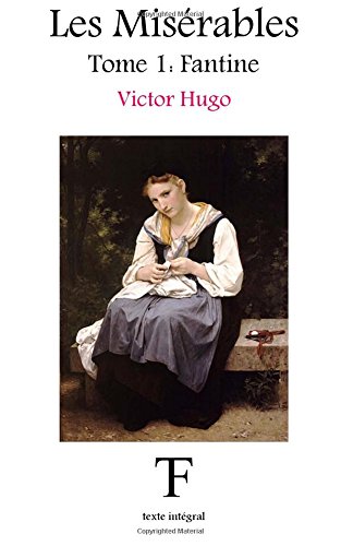 Amazon.com: Les Misérables 1: Fantine (French Edition): 9781540741684 ...