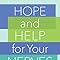 Hope and Help for Your Nerves: End Anxiety Now: Amazon.co.uk: Weekes ...