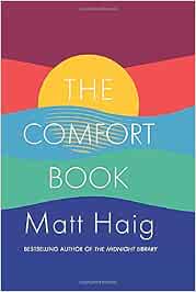 The Comfort Book: Haig, Matt: 9781443464772: Books - Amazon.ca