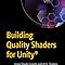 Building Quality Shaders for Unity®: Using Shader Graphs and HLSL Shaders: Amazon.co.uk: Ilett ...